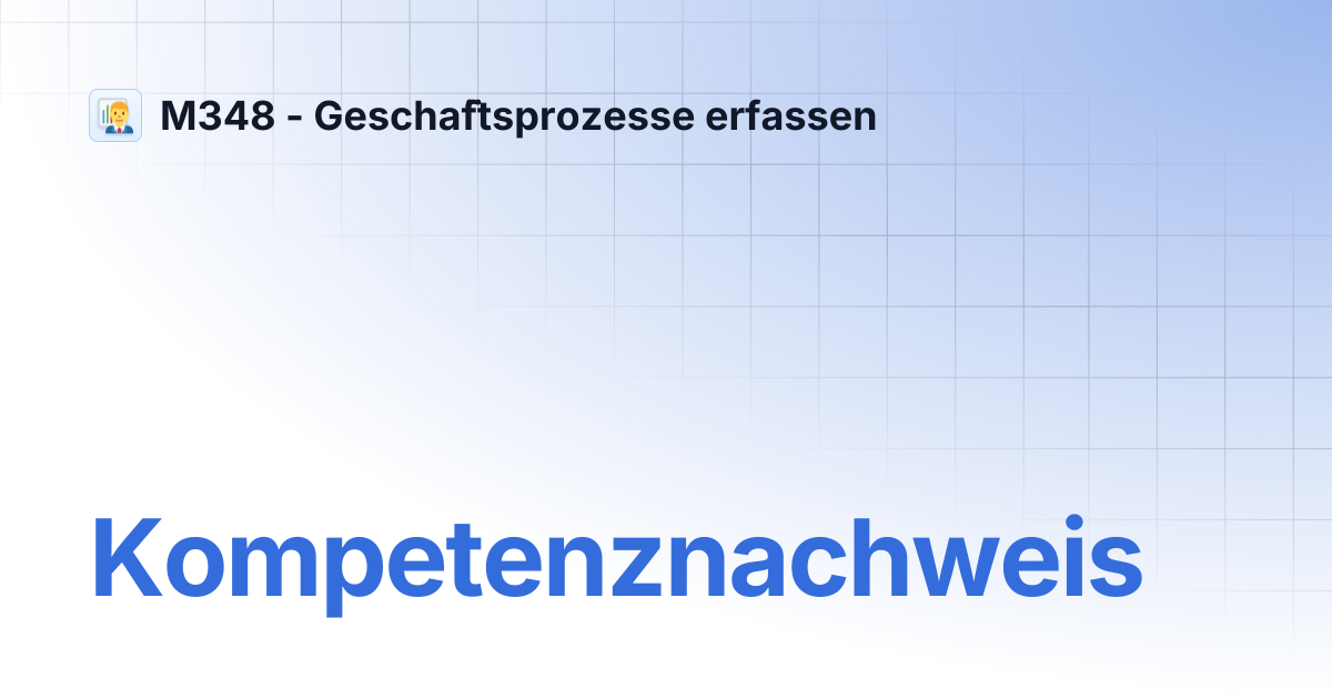 Kompetenznachweis | M348 - Geschäftsprozesse erfassen